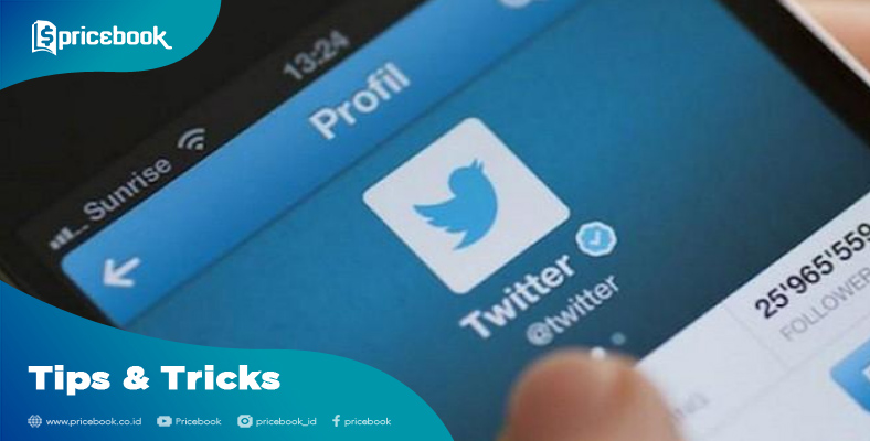 Cara Membuat Akun Twitter Verified dan Keuntungannya | Pricebook